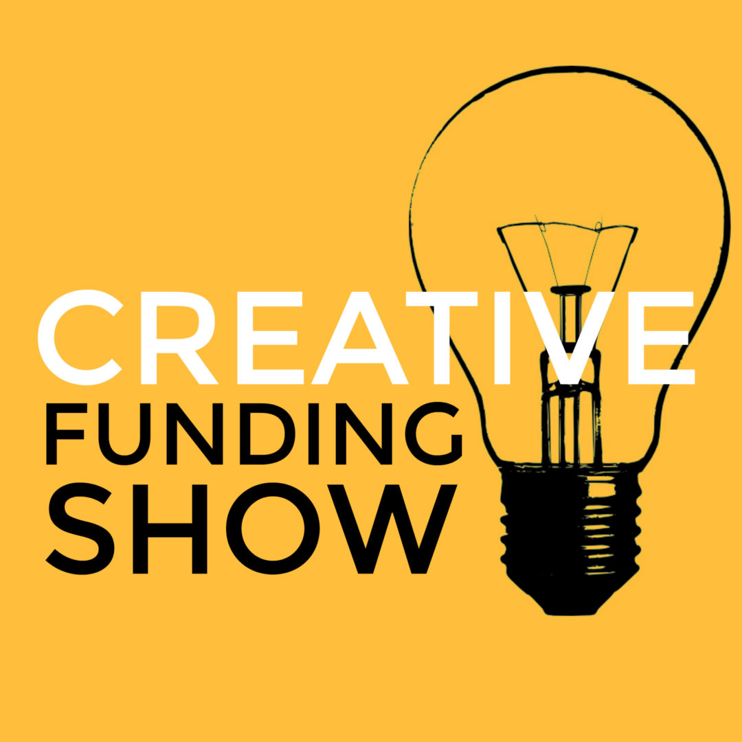 Creative Funding Show | a Podcast about Patreon and Kickstarter